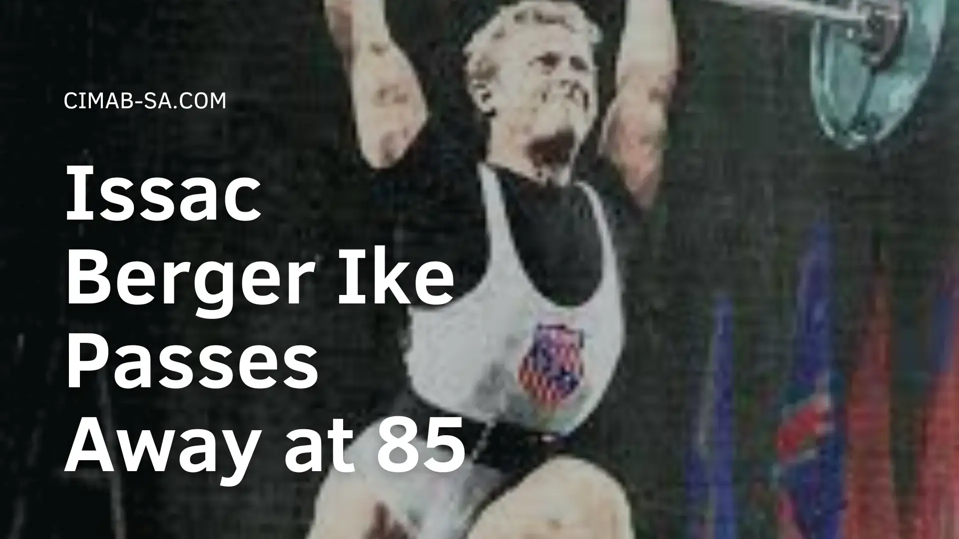 Isaac Berger Passes Away at 85